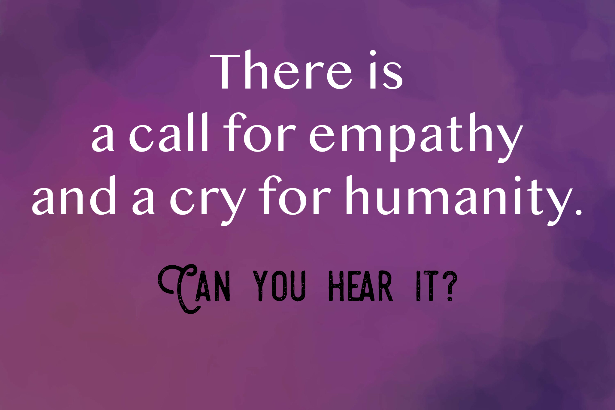 Contemplating Empathy and Humanity | Sara Alvarado